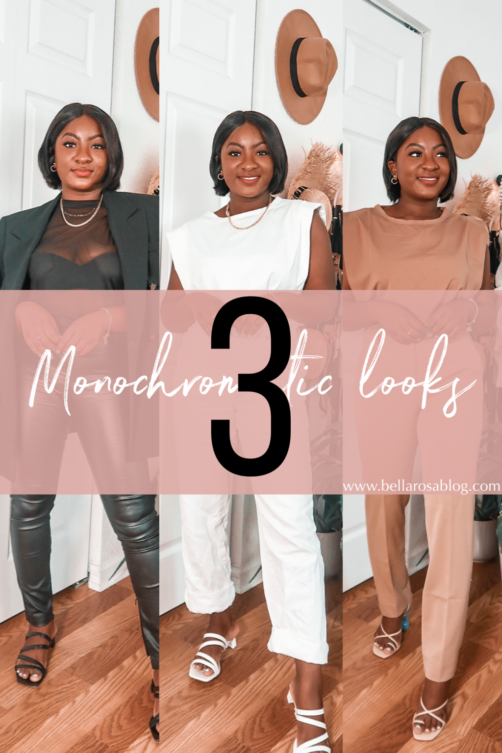 3 Monochromatic Looks — Bella Rosa